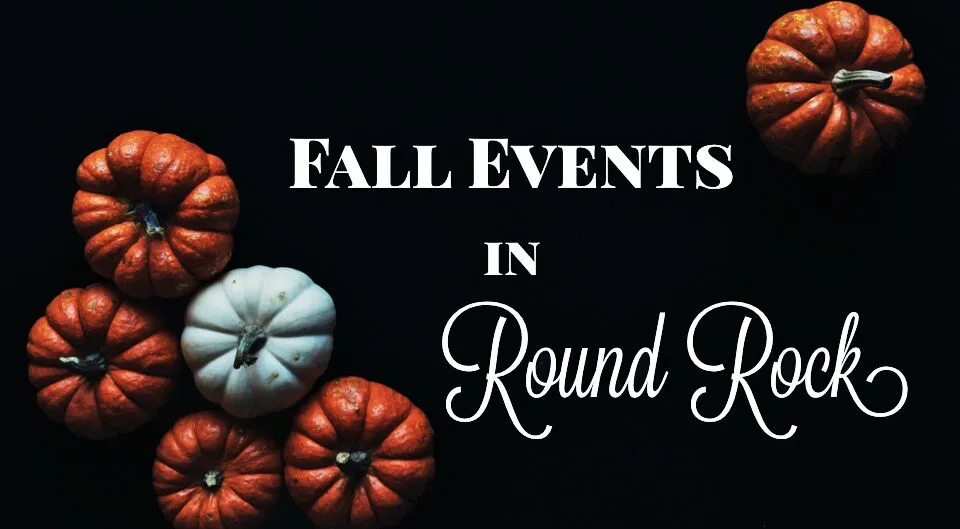 Round Rock Fall Guide: 101+ Fun Things to Do in Round Rock this Fall