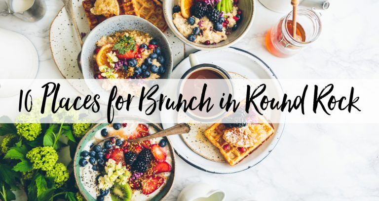10 Places for Brunch in Round Rock - Round the Rock