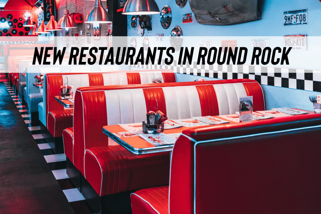 15 New Restaurants in Round Rock in 2021 - Round the Rock