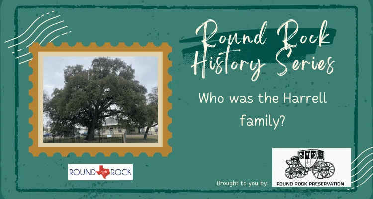Round Rock History by Round Rock Preservation - Round the Rock