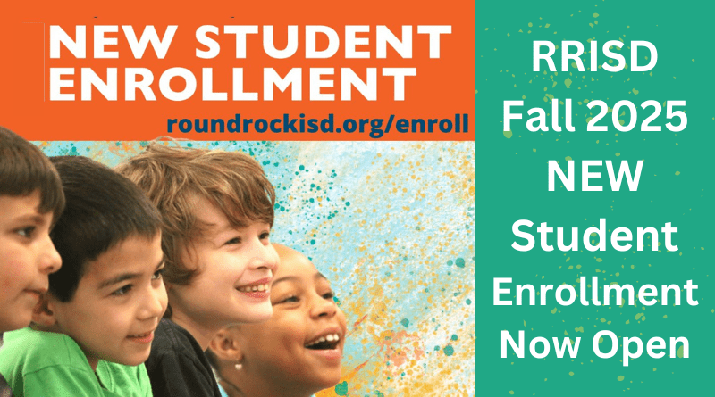 RRISD New Student Enrollment for Fall 2025 - Round the Rock