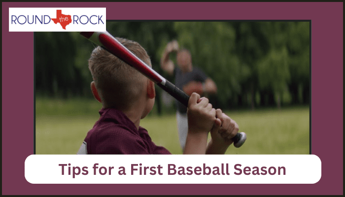 How To Prepare Your Kid for Their First Baseball Season - Round the Rock