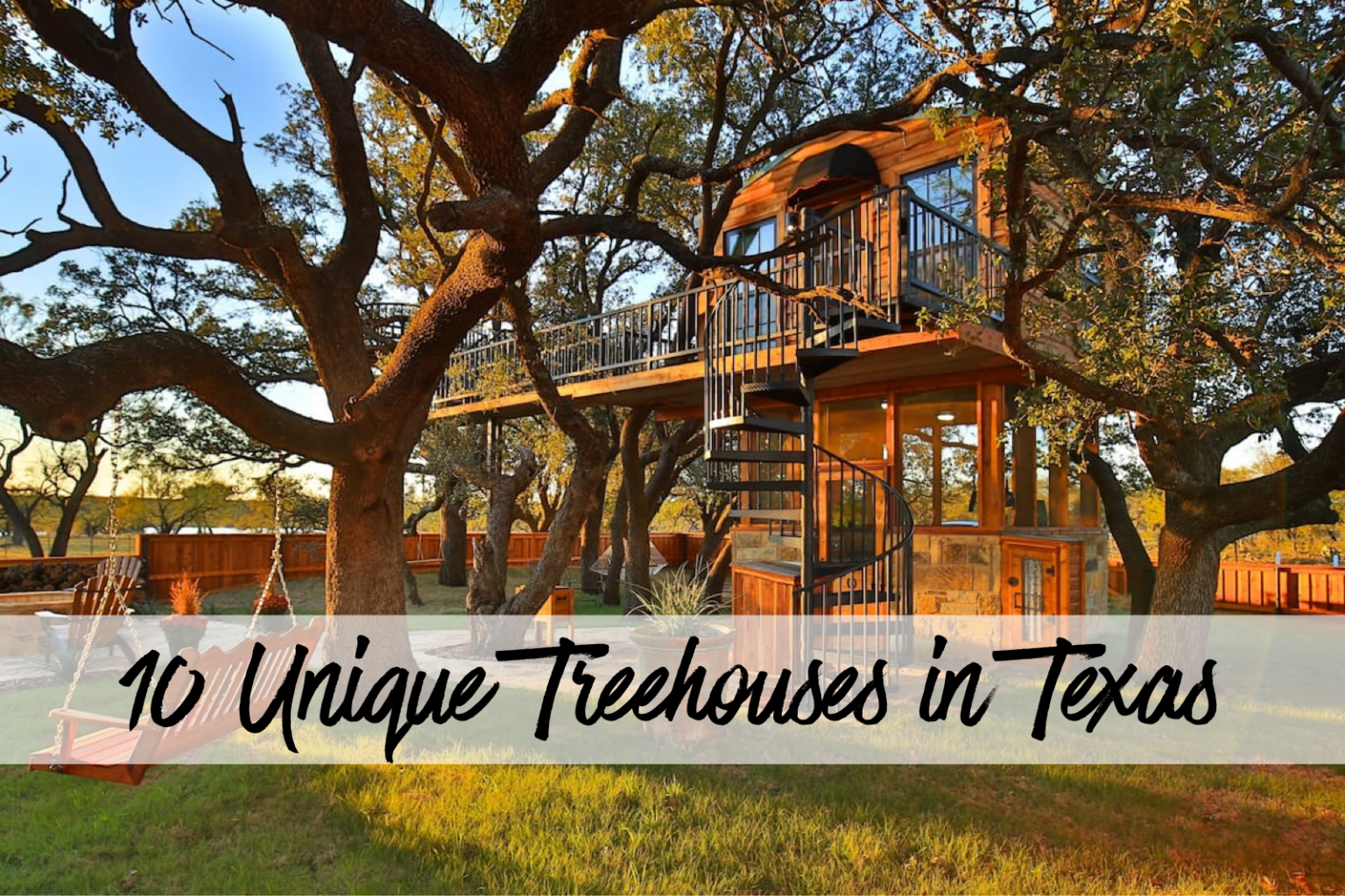 10 Unique Treehouses in Texas to Stay In - Round the Rock