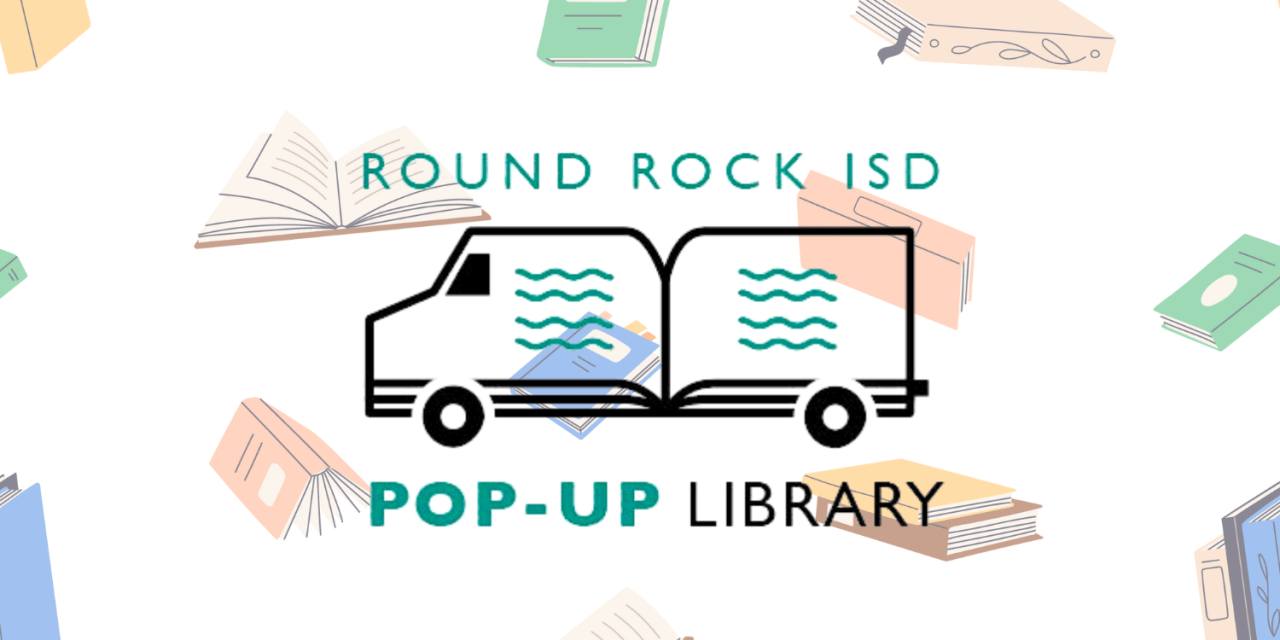 Round Rock ISD Pop-Up Library 2023 - Round the Rock