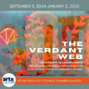 The Verdant Web Art Exhibit - Round the Rock